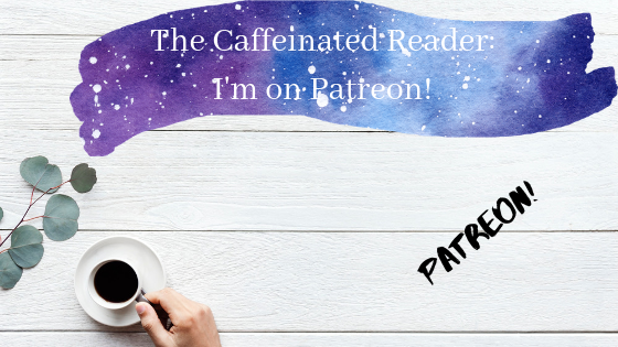 I’m on Patreon! – The Caffeinated Reader