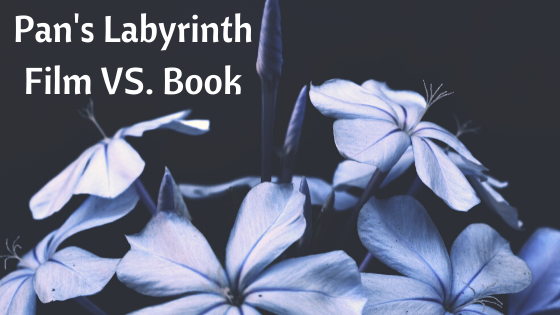 Pan’s Labyrinth: Film VS. Book – The Caffeinated Reader