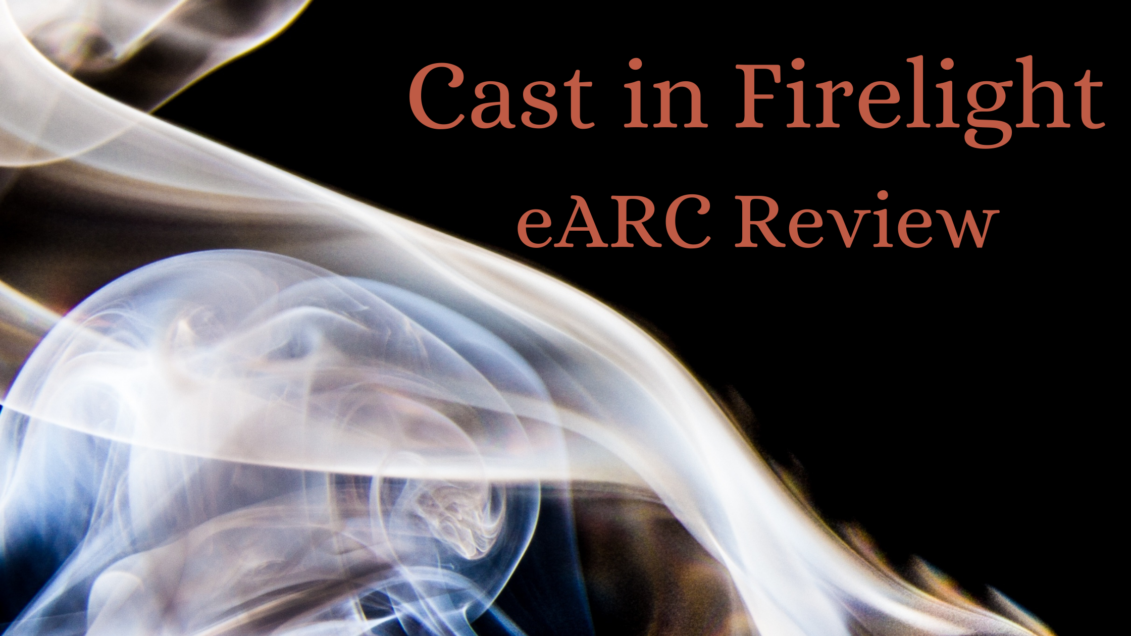 Cast in Firelight eARC Review – The Caffeinated Reader
