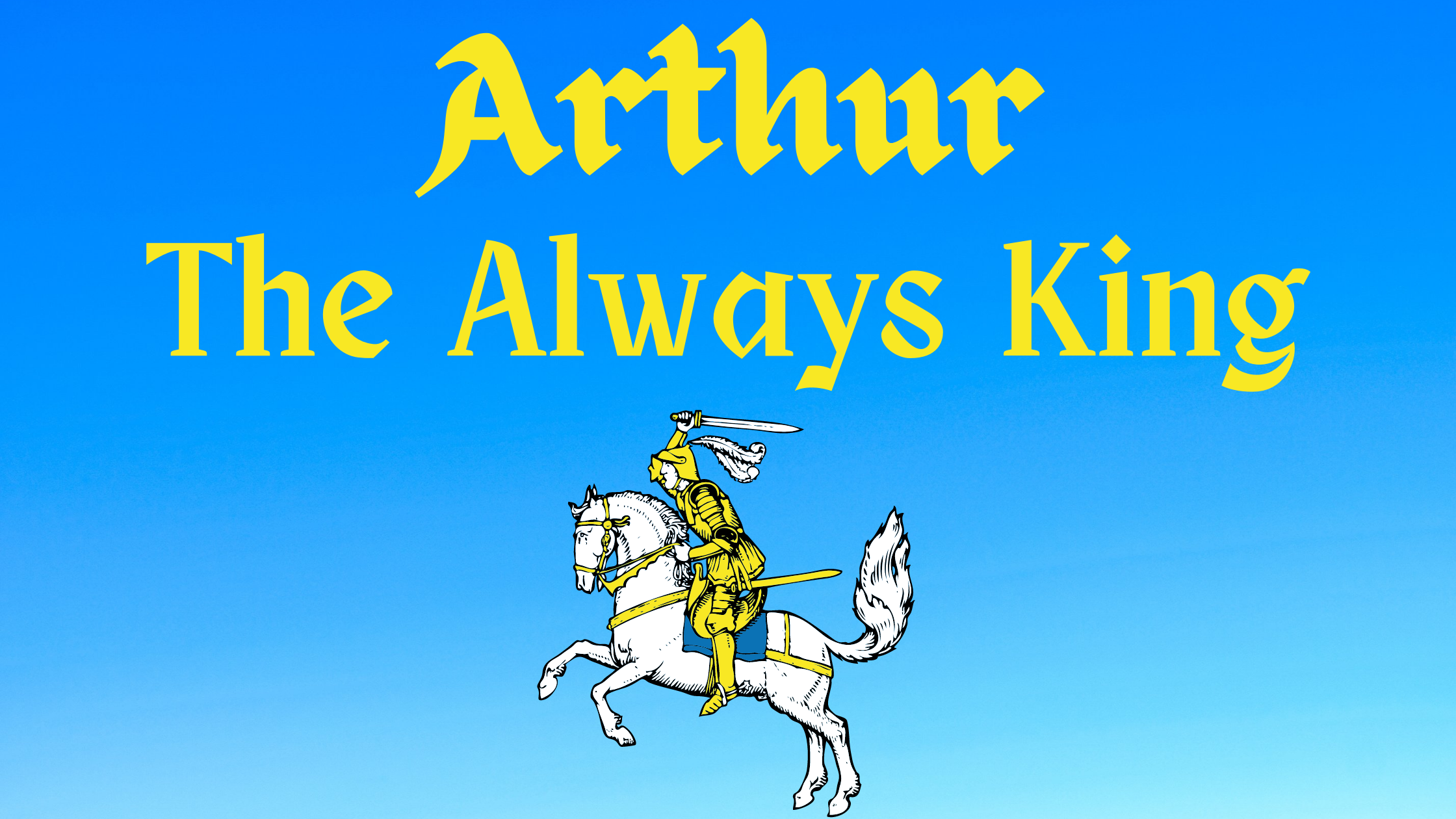 Arthur: The Always King – The Caffeinated Reader